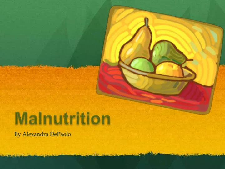 PPT - Malnutrition PowerPoint Presentation, free download - ID:2041089
