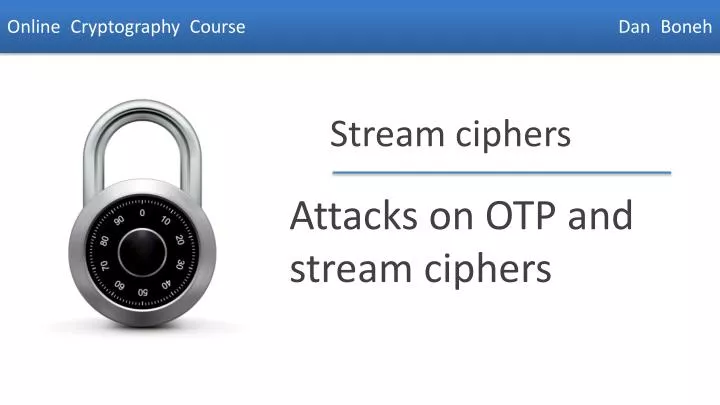 PPT - Attacks on OTP and stream ciphers PowerPoint Presentation, free ...