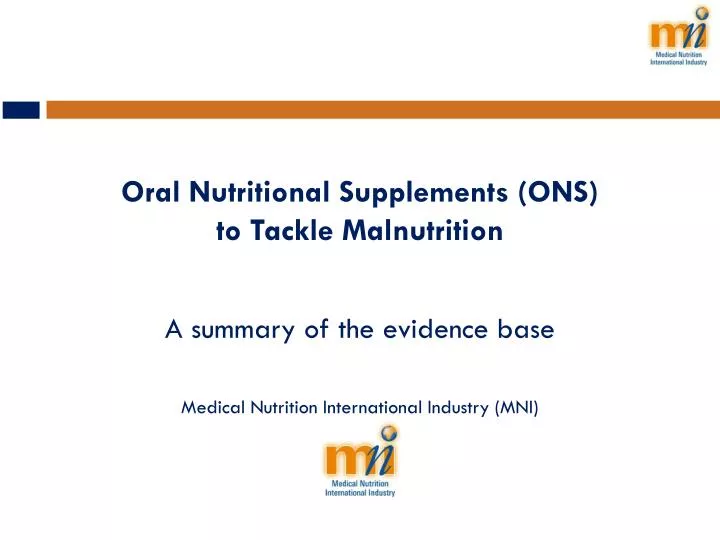 PPT - Oral Nutritional Supplements (ONS) to Tackle M alnutrition ...