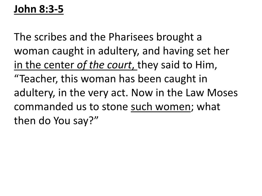 PPT - John 8:1,2 (ch 7:53 Everyone went to his home.) PowerPoint ...