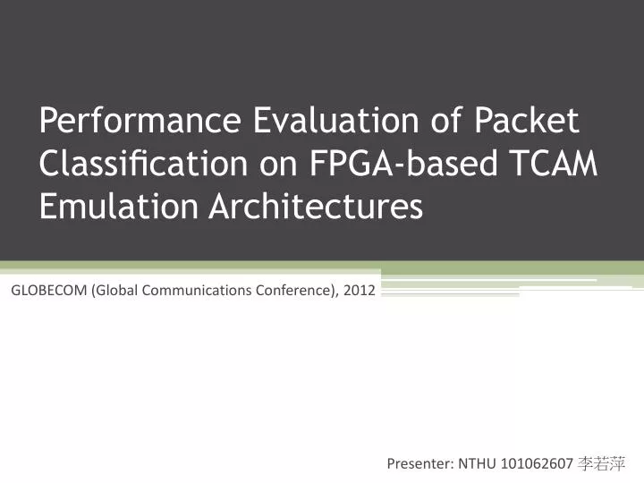 Ppt Performance Evaluation Of Packet Classification On Fpga Based Tcam