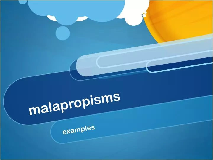 PPT - malapropisms PowerPoint Presentation, free download - ID:2041883