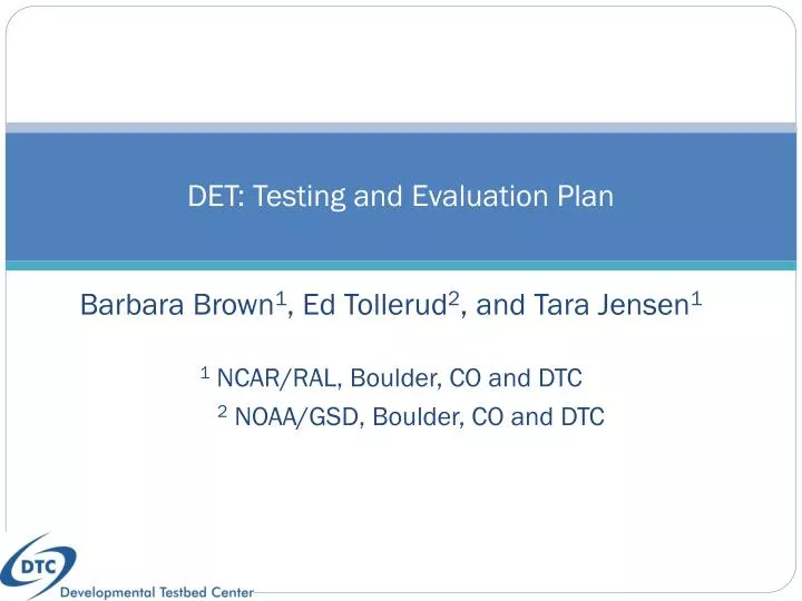 PPT - DET: Testing and Evaluation Plan PowerPoint Presentation, free ...