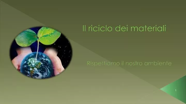 PPT - Il riciclo dei materiali PowerPoint Presentation, free download ...