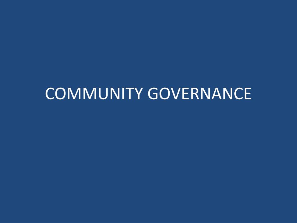 PPT - COMMUNITY GOVERNANCE FOR SUSTAINABLE DEVELOPMENT: FOSTERING ...