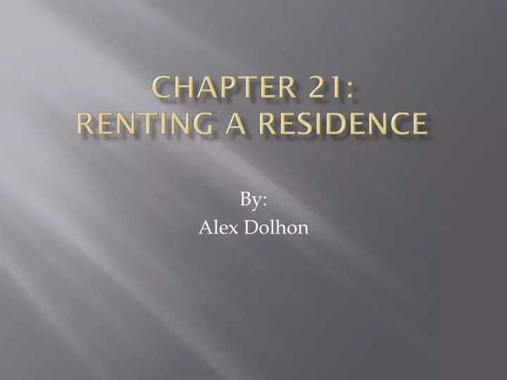 PPT - Chapter 21: Renting a Residence PowerPoint Presentation, free ...