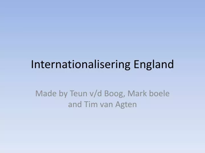 PPT - Internationalisering England PowerPoint Presentation, free ...
