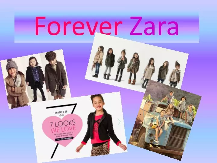 PPT - Forever Z ara PowerPoint Presentation, free download - ID:2042565