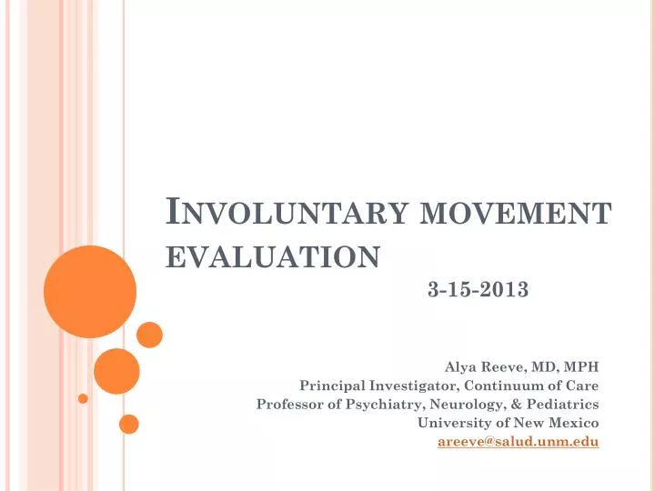 PPT - Involuntary movement evaluation 3-15-2013 PowerPoint Presentation ...