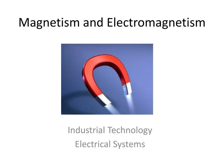 Ppt Magnetism And Electromagnetism Powerpoint Presentation Free