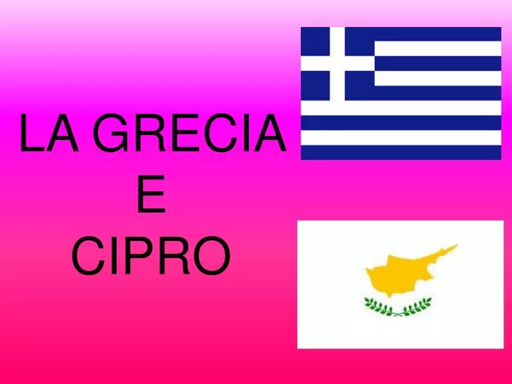 PPT - LA GRECIA E CIPRO PowerPoint Presentation, free download - ID:2044325 PPT - LA GRECIA E CIPRO PowerPoint Presentation, free download - ID:2044325