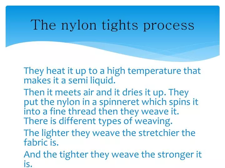PPT - The nylon tights process PowerPoint Presentation, free download ...