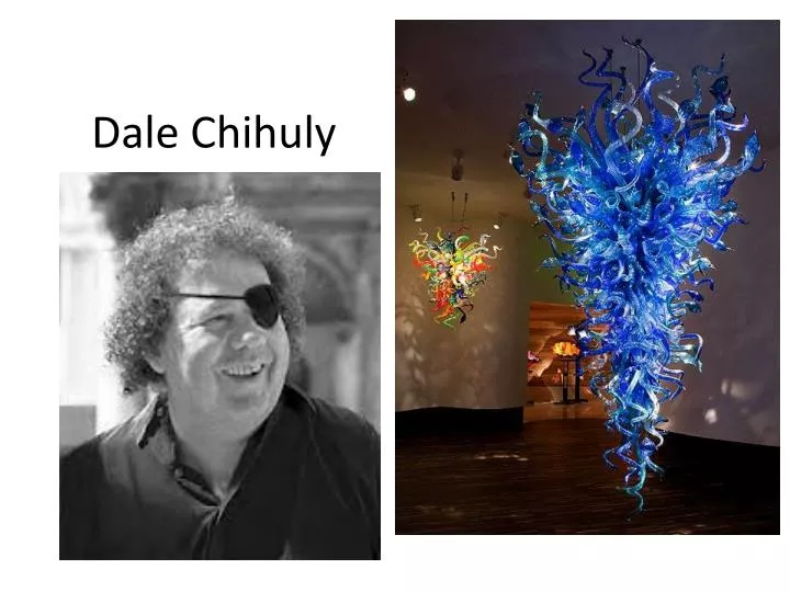 PPT - Dale Chihuly PowerPoint Presentation, free download - ID:2044834