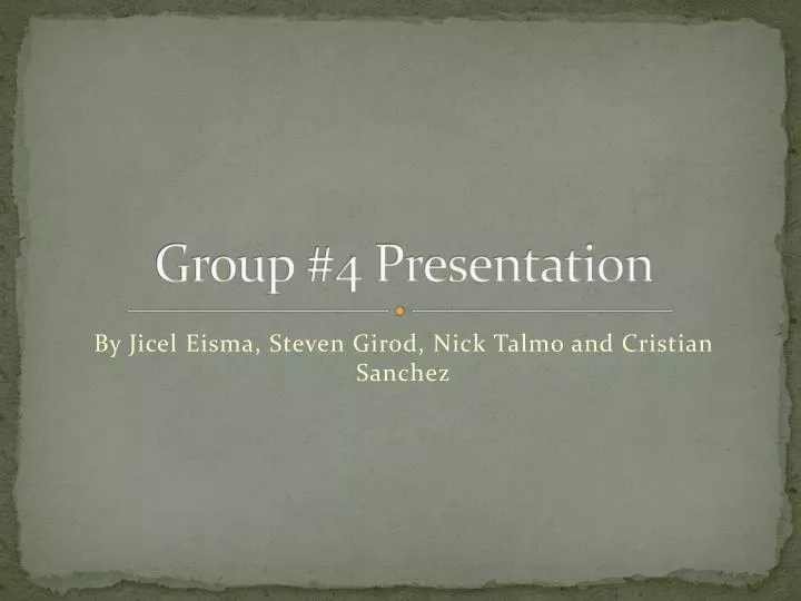 PPT - Group #4 Presentation PowerPoint Presentation, free download - ID ...