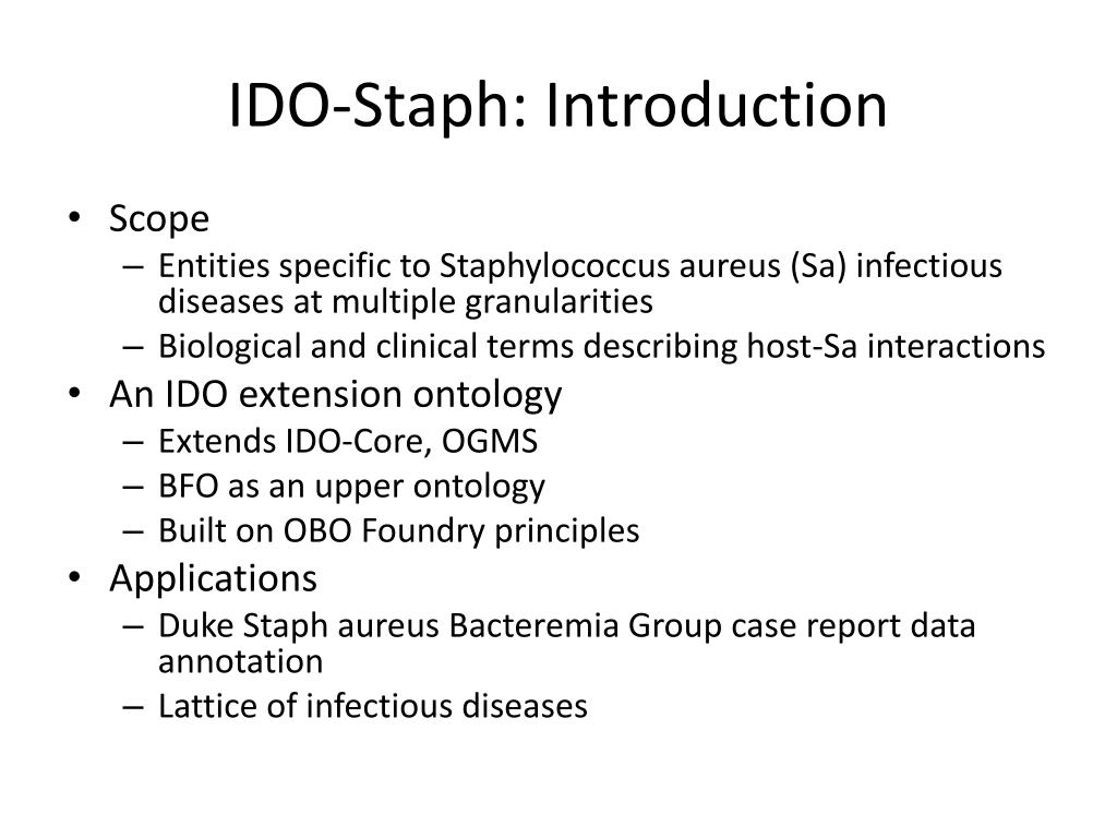 PPT - IDO-Staph: An IDO Extension for Staph aureus Infectious Disease ...