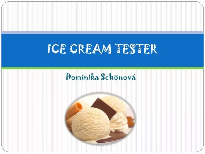 PPT - ICE CREAM TESTER PowerPoint Presentation, free download - ID:2045387