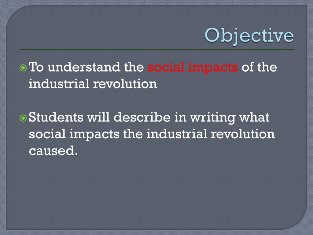 PPT - Social Impact of the Industrial Revolution PowerPoint ...