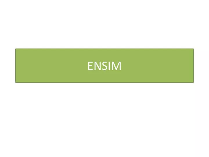 PPT - ENSIM PowerPoint Presentation, free download - ID:2045791