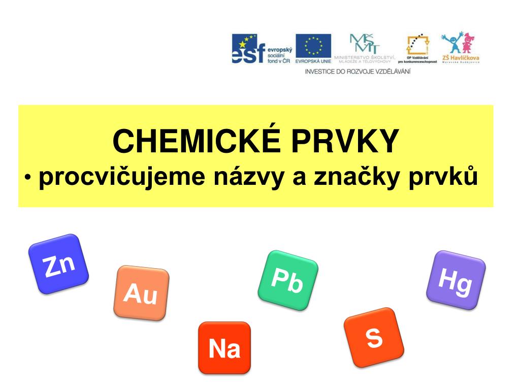 PPT - CHEMICKÉ PRVKY procvičujeme názvy a značky prvků PowerPoint ...