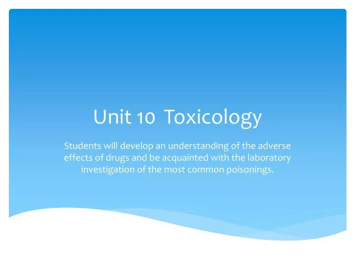 PPT - Unit 10 Toxicology PowerPoint Presentation, free download - ID ...