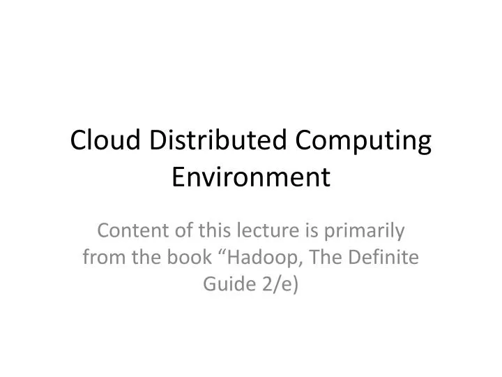PPT - Cloud Distributed Computing Environment PowerPoint Presentation ...