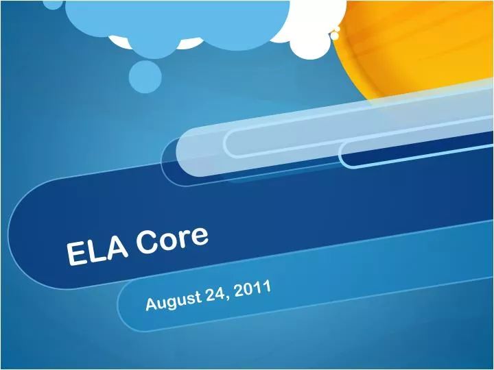 PPT - ELA Core PowerPoint Presentation, free download - ID:2048245