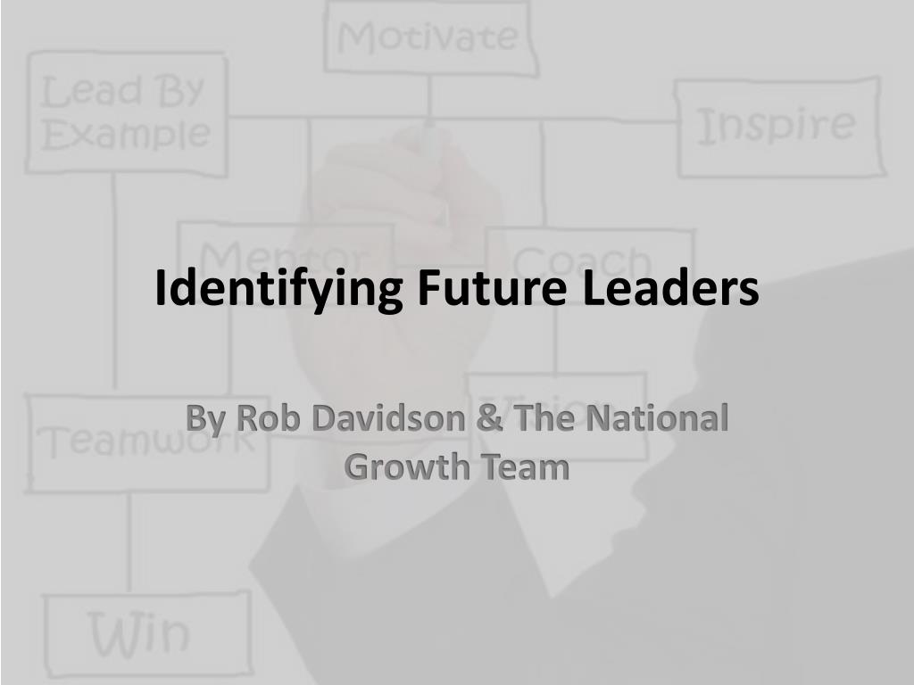 PPT - Identifying Future Leaders PowerPoint Presentation, free download ... PPT - Identifying Future Leaders PowerPoint Presentation, free download ...