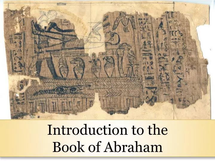 PPT - Introduction to the Book of Abraham PowerPoint Presentation, free ...