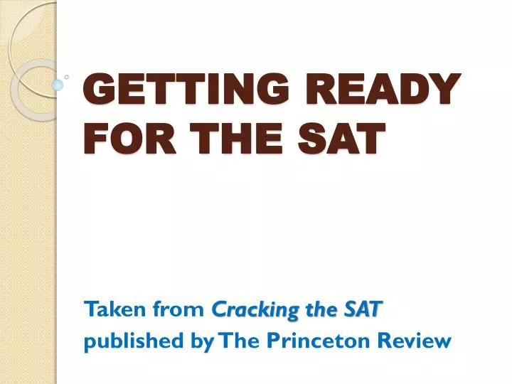 PPT - GETTING READY FOR THE SAT PowerPoint Presentation, free download ...