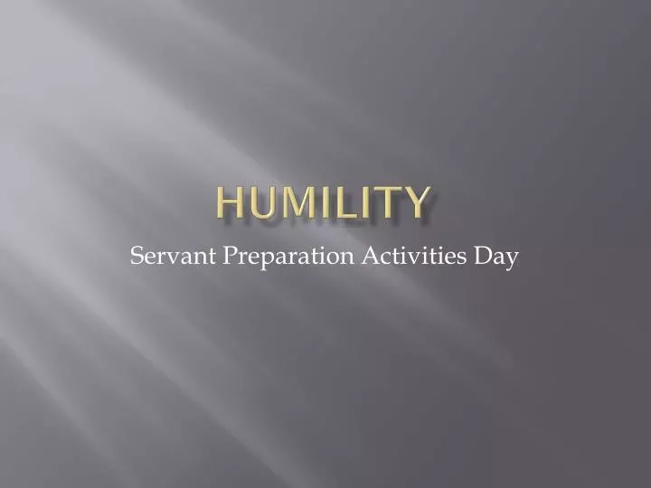 PPT - Humility PowerPoint Presentation, free download - ID:2048772