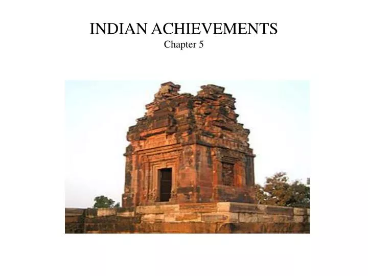 PPT - INDIAN ACHIEVEMENTS Chapter 5 PowerPoint Presentation, free ...