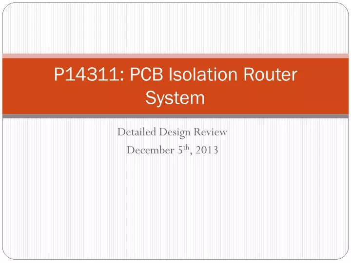 PPT - P14311: PCB Isolation Router System PowerPoint Presentation, free ...