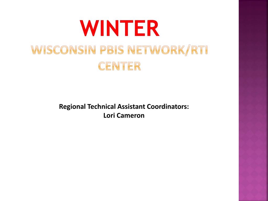 PPT - Winter Wisconsin PBIS Network/ RtI Center PowerPoint Presentation ... PPT - Winter Wisconsin PBIS Network/ RtI Center PowerPoint Presentation ...
