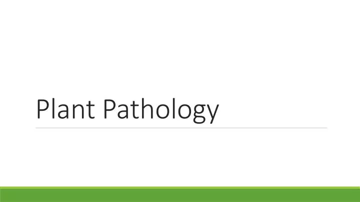 PPT - Plant Pathology PowerPoint Presentation, free download - ID:2049539