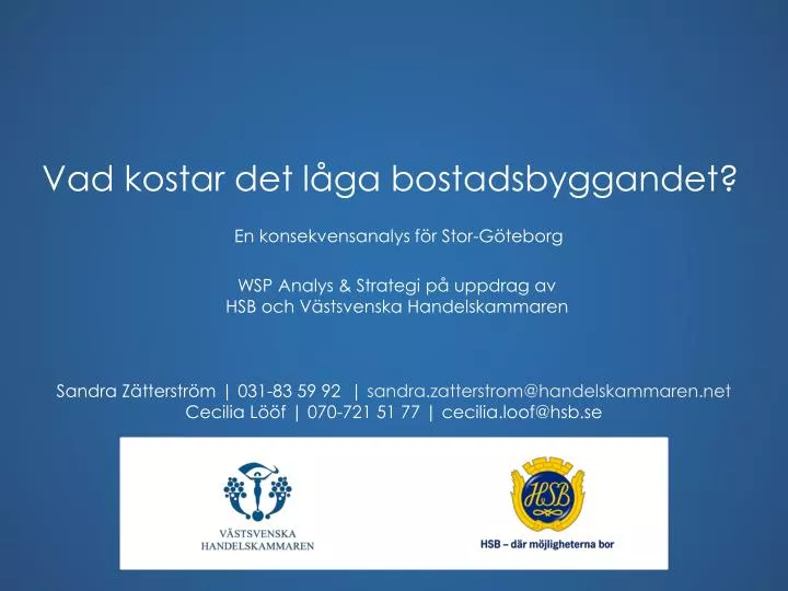 PPT - Vad kostar det låga bostadsbyggandet? PowerPoint Presentation ...