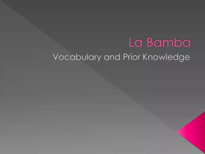 PPT - La Bamba PowerPoint Presentation, free download - ID:2049760