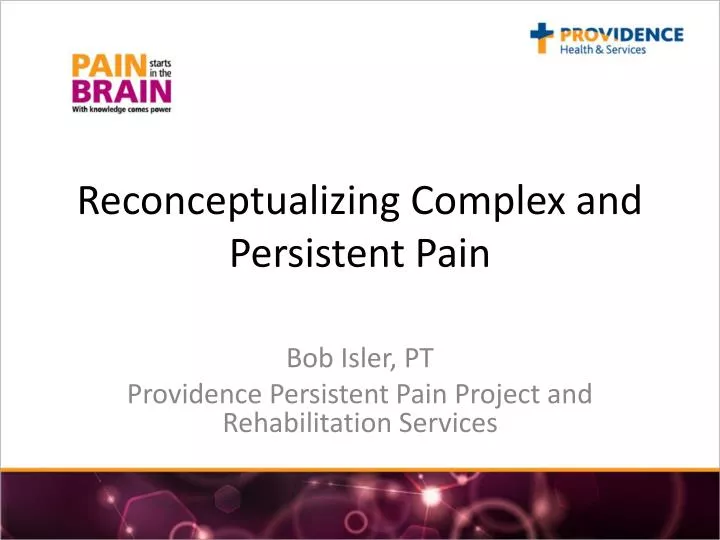 PPT - Reconceptualizing Complex and Persistent Pain PowerPoint ...