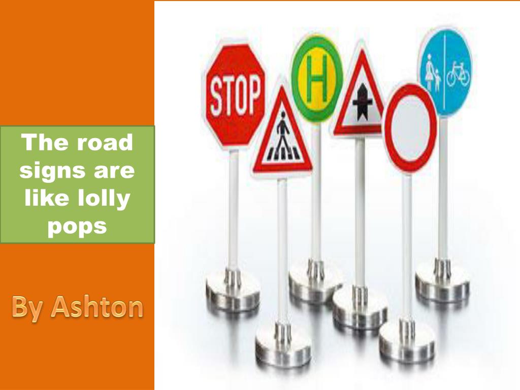 PPT - Guide to Road Signs: Easy as Lolly Pops PowerPoint Presentation ...