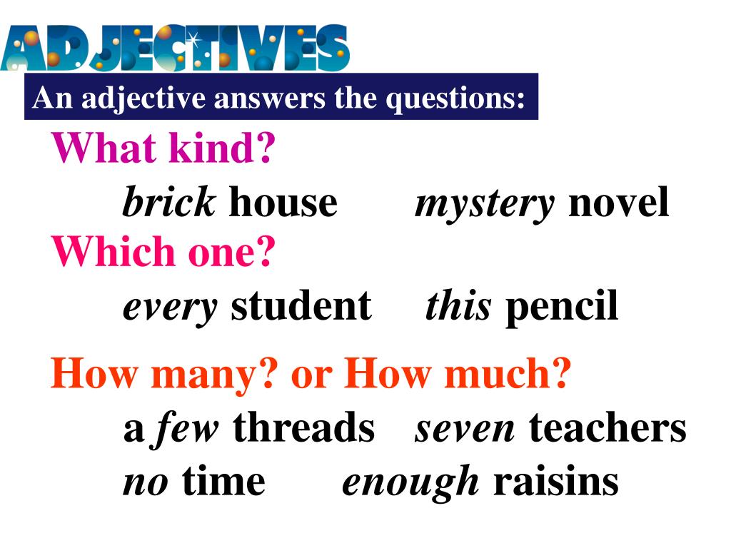PPT - Definition: An adjective is used to describe a noun or a pronoun ...