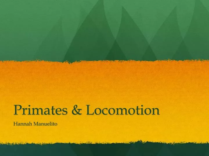 PPT - Primates & Locomotion PowerPoint Presentation, free download - ID ...