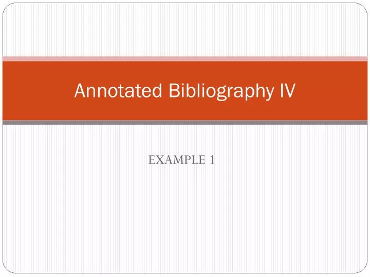 PPT - Annotated Bibliography IV PowerPoint Presentation, free download ...