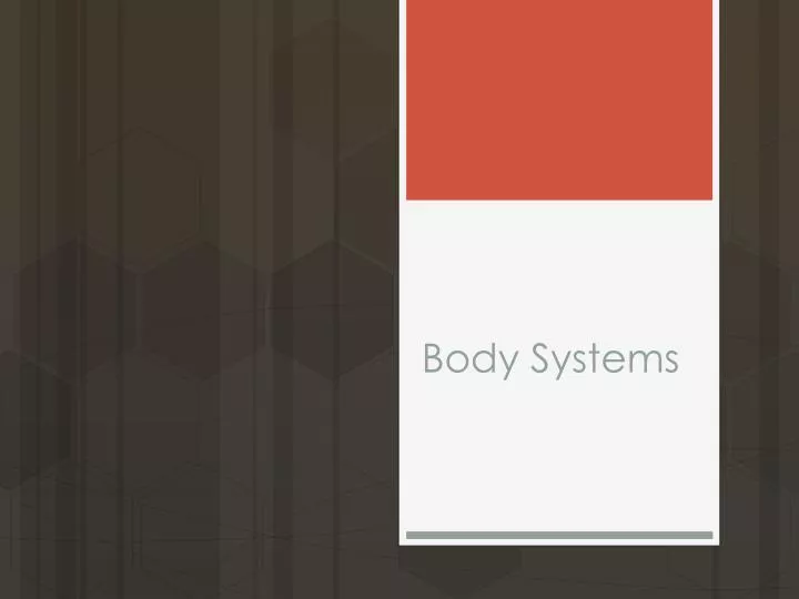 PPT - Body Systems PowerPoint Presentation, free download - ID:2052192