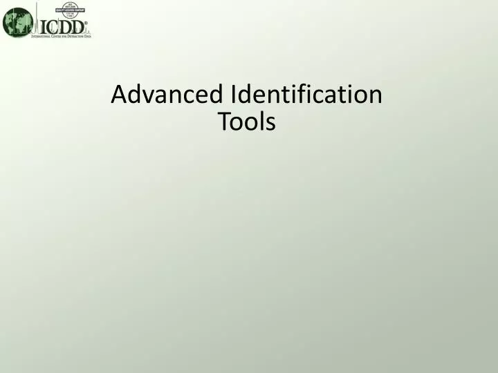 PPT - Advanced Identification Tools PowerPoint Presentation, free ...