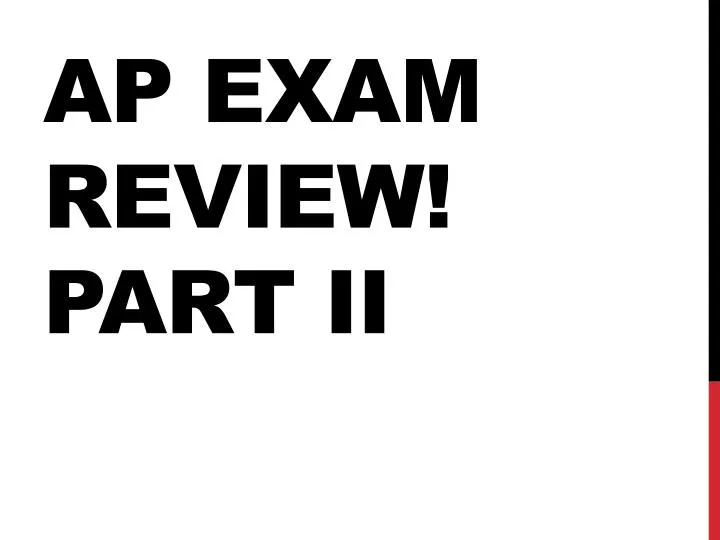 PPT - AP EXAM REVIEW ! Part II PowerPoint Presentation, free download ...