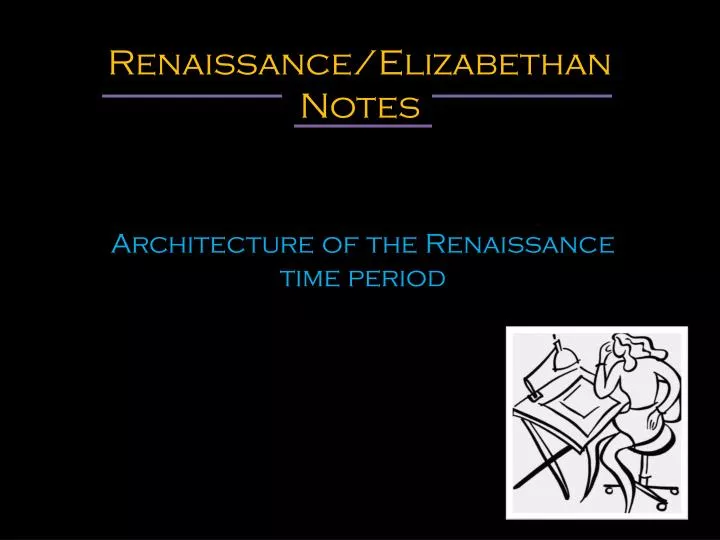 PPT - Renaissance/Elizabethan Notes PowerPoint Presentation, free ...
