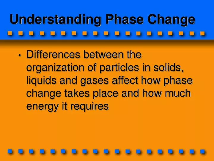 PPT - Understanding Phase Change PowerPoint Presentation, free download ...