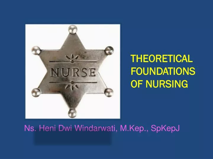 Ppt Theoretical Foundations Of Nursing Powerpoint Presentation Free