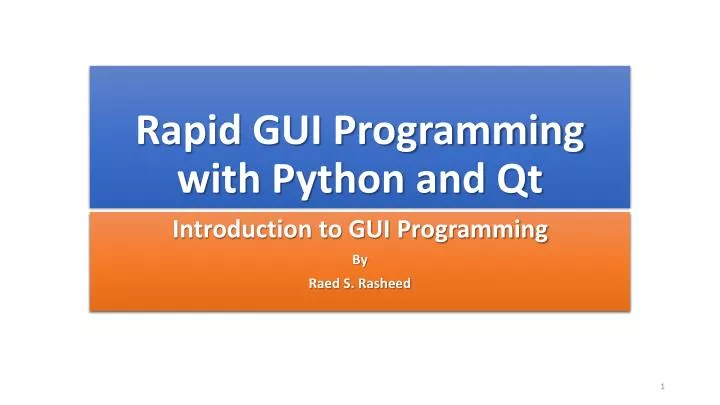PPT - Rapid GUI Programming with Python and Qt PowerPoint Presentation - ID:2054362