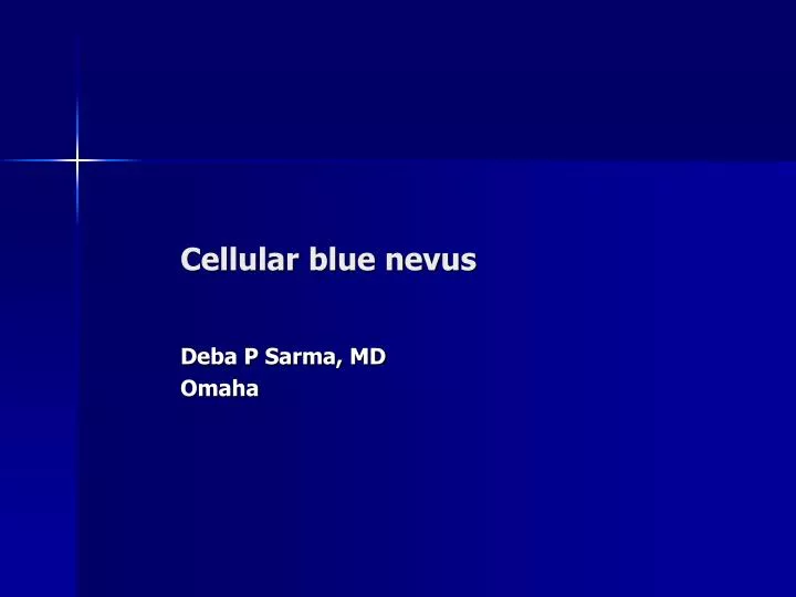 PPT - Cellular blue nevus PowerPoint Presentation, free download - ID ...
