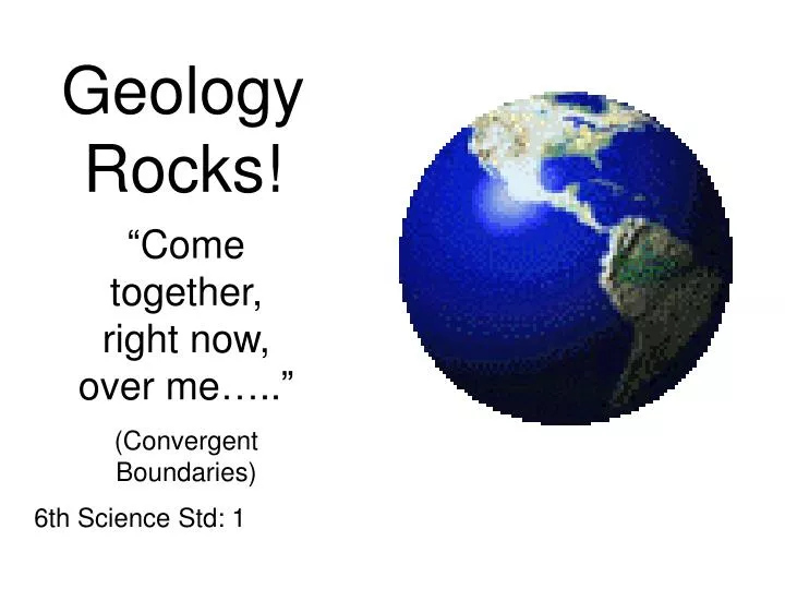 PPT - Geology Rocks! PowerPoint Presentation, free download - ID:2054635
